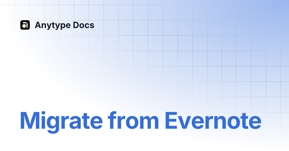 Migrate from Evernote | Anytype Docs