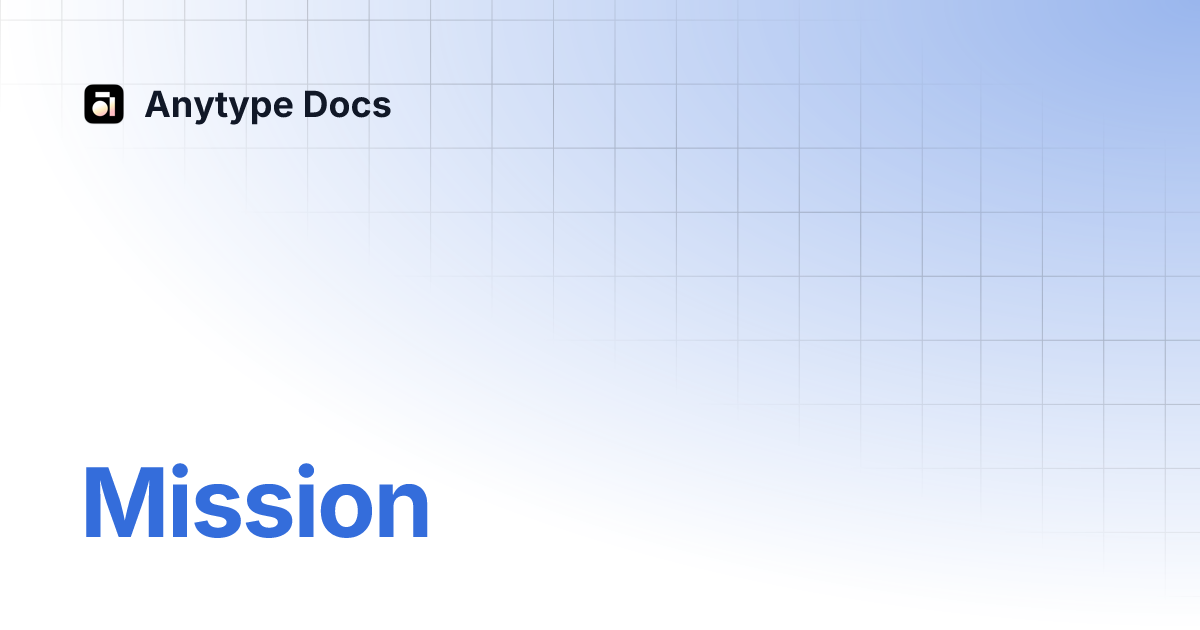Mission | Anytype Docs