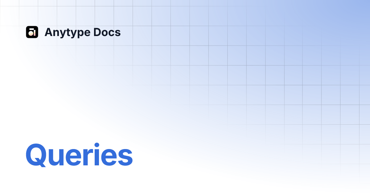Queries | Anytype Docs