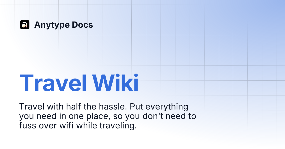 Travel Wiki | Anytype Docs