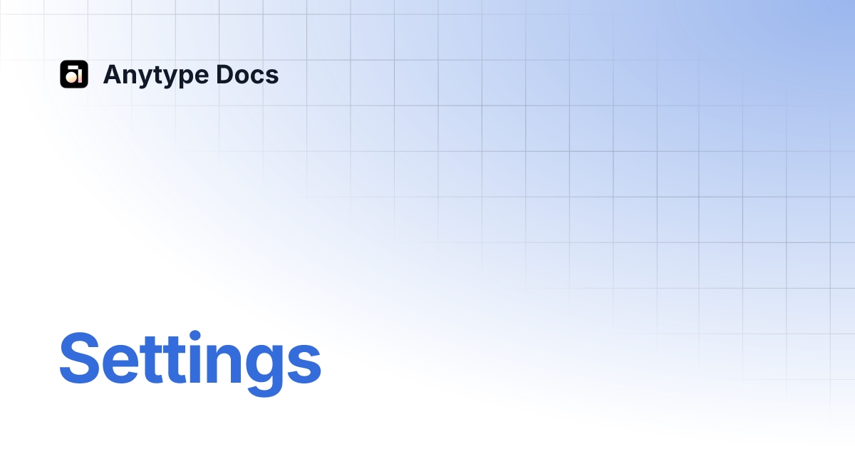 Settings | Anytype Docs