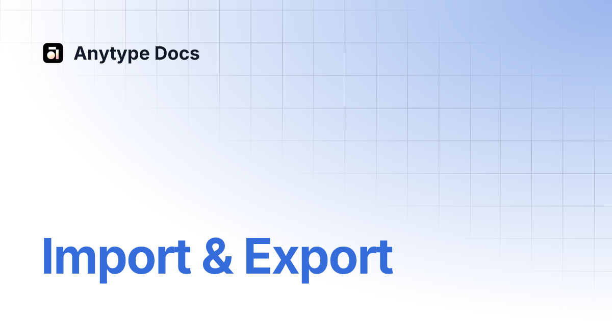 Import & Export | Anytype Docs