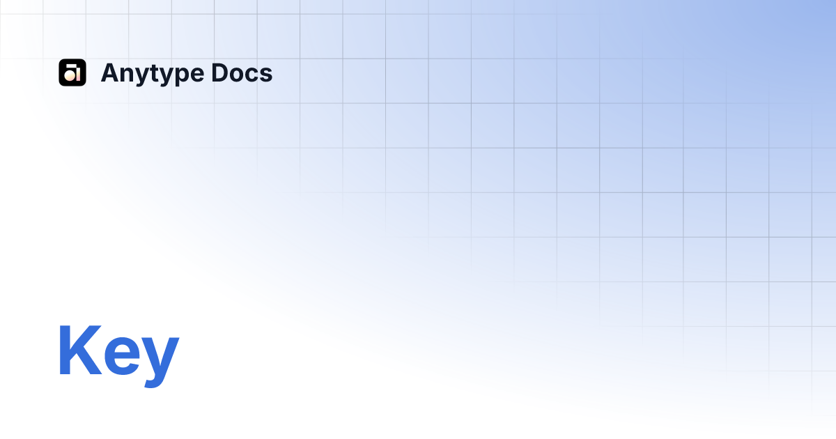 Key | Anytype Docs