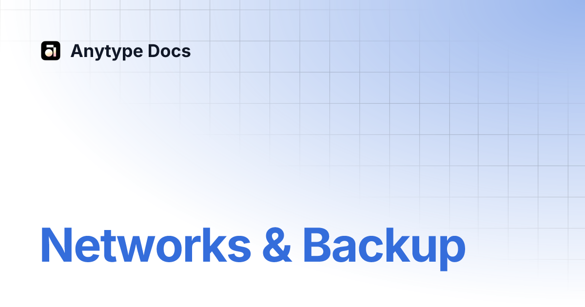 Networks & Backup | Anytype Docs